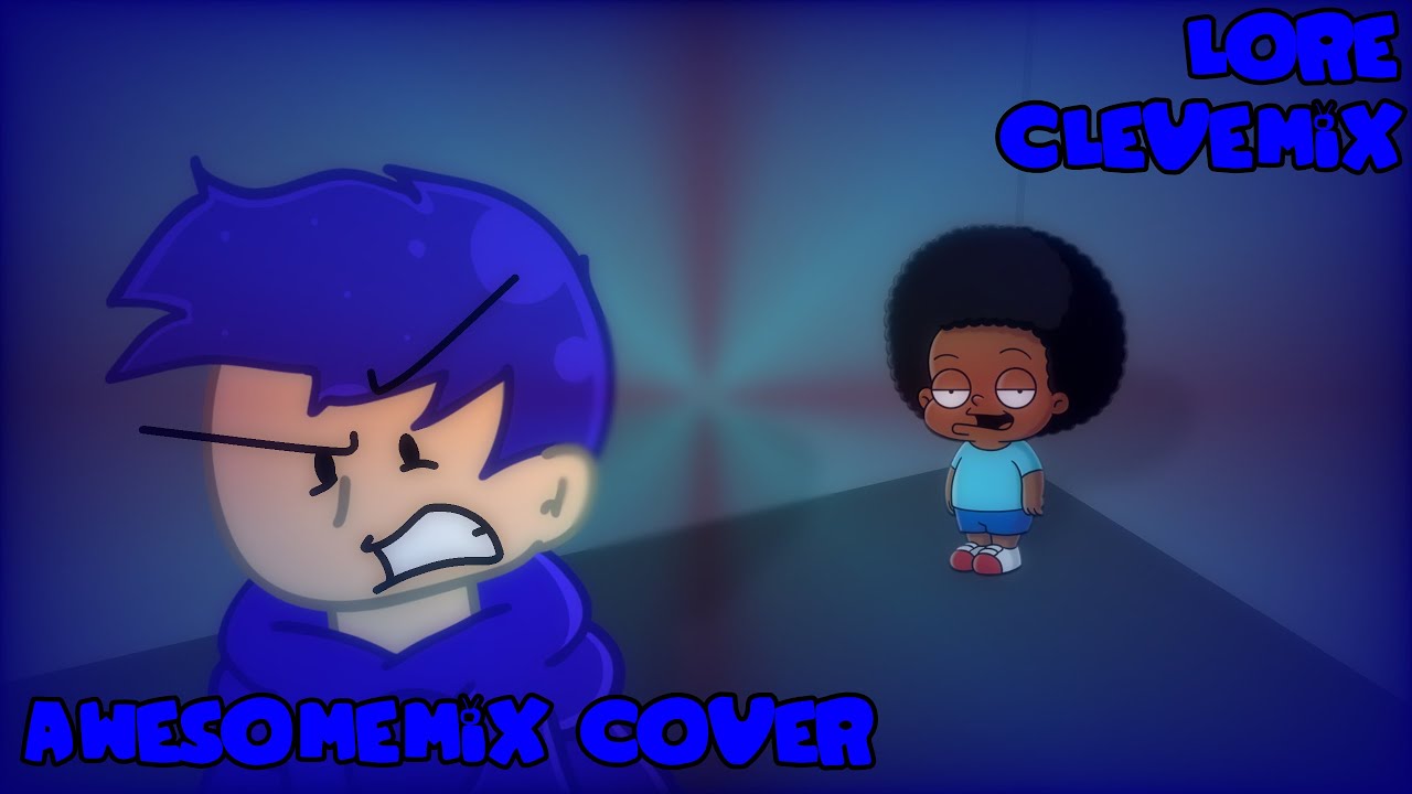 “LORE CLEVEMIX” | Lore Awesomemix but me and rallo sing it | FNF Cover ...