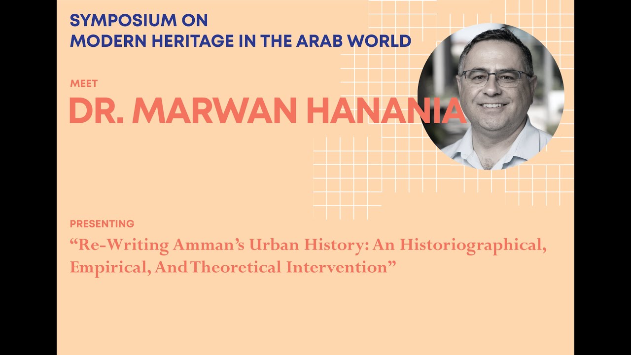 Dr. Marwan Hanania - Symposium on Modern Heritage in the Arab World ...