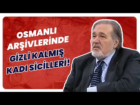 Kadı Sicili Nedir? İlber Ortaylı Anlatıyor. | Tarihin Arka Odası
