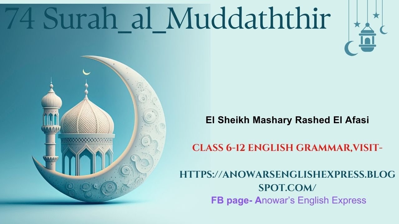 74 || Surah al Muddaththir ||"Surah Al-Muddaththir: The Cloaked One ...