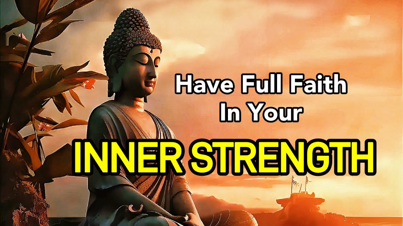 Harness Your Inner Strength: Trust in Your Power Within | Buddhism In ...