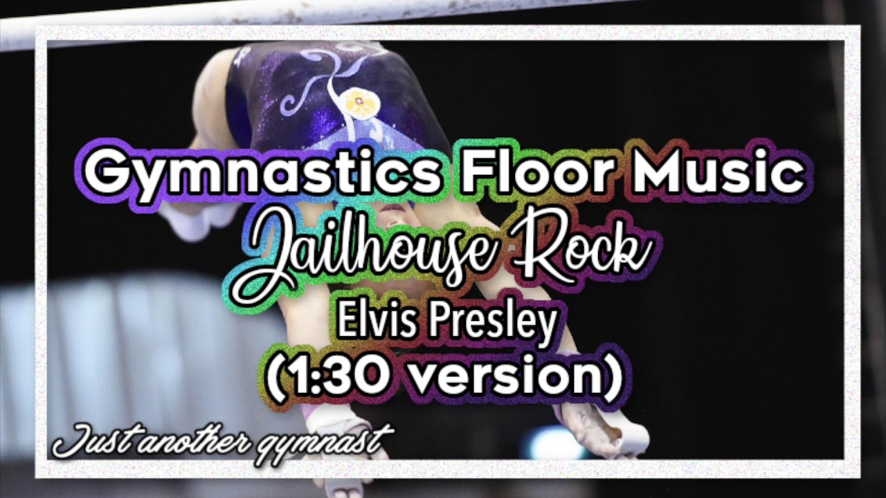 Gymnastics Floor Music "Jailhouse Rock" -Elvis Presley (1:30 version ...