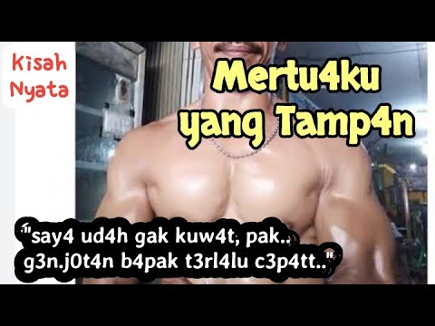 Bersama mertua ku yang tampan (kisah nyata) full video new