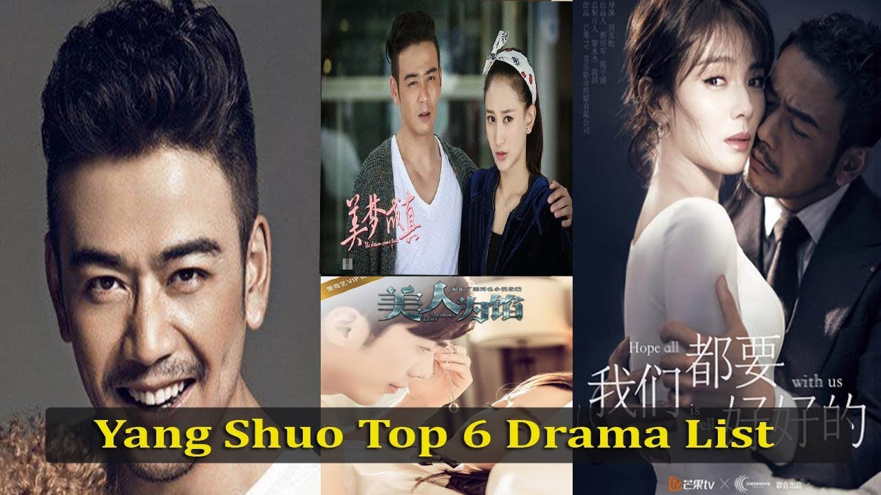 Chinese Actor Yang Shou Top 6 Drama List 2019 - YouTube