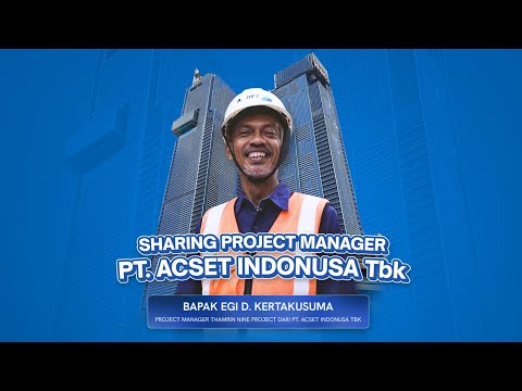 Sharing Project Manager PT. Acset Indonusa Tbk - YouTube