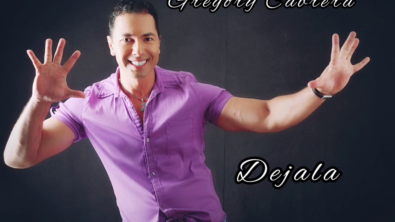 Gregory Cabrera ft. Willo - Dejala Letra y Música: Gregory Cabrera ...