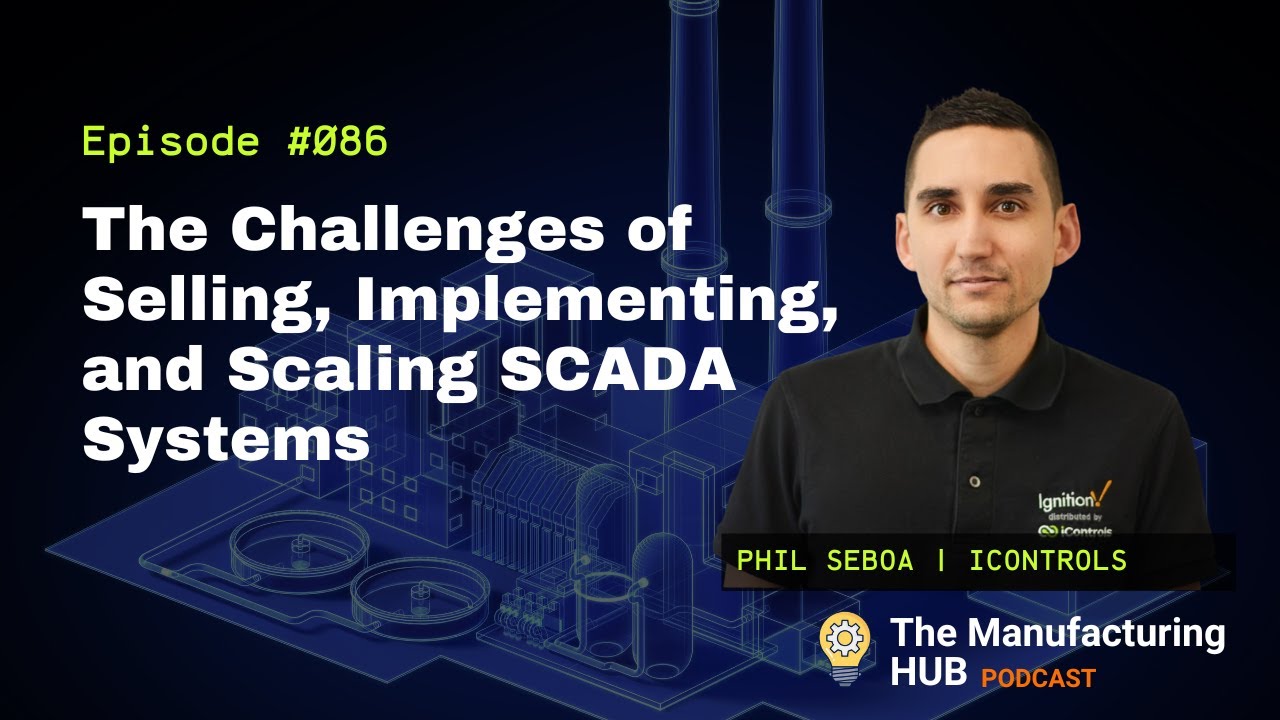Ep. 86 - [Phil Seboa] Industrial Automation - Challenges of Selling ...