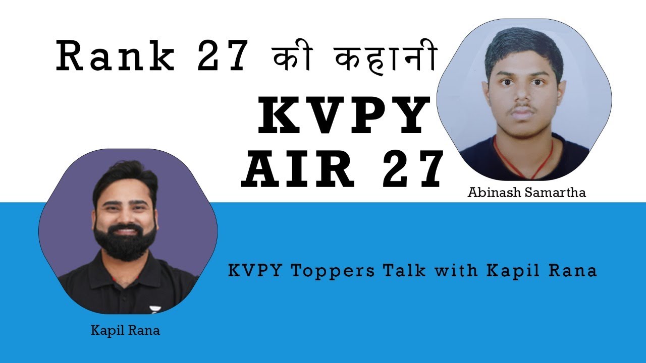 Rank 27 की कहानी | KVPY Toppers Talk with Kapil Rana - YouTube
