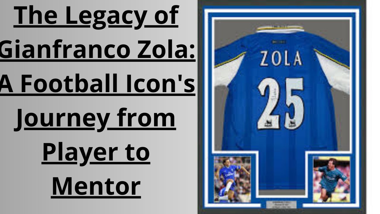 The Legacy of Gianfranco Zola: A Football Icon's Journey from Player to ...