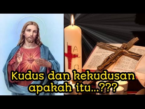 KUDUS DAN KEKUDUSAN APAKAH ITU...??? - YouTube