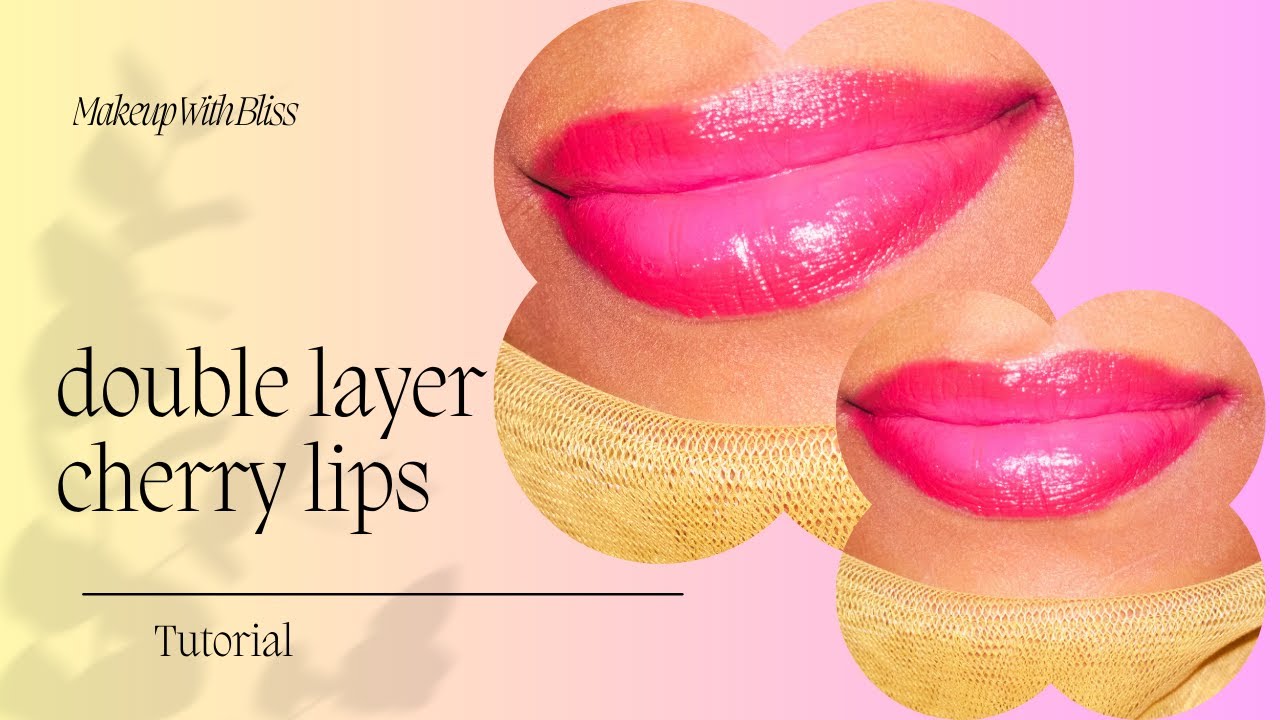 Get an Easiest Double layer cherry lips | Tutorial | Bliss | MUA ...