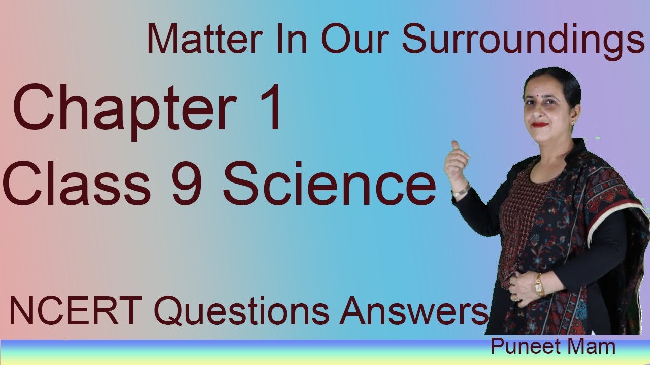 Matter in our surroundings Chapter-1 Class-9 Science NCERT and ...