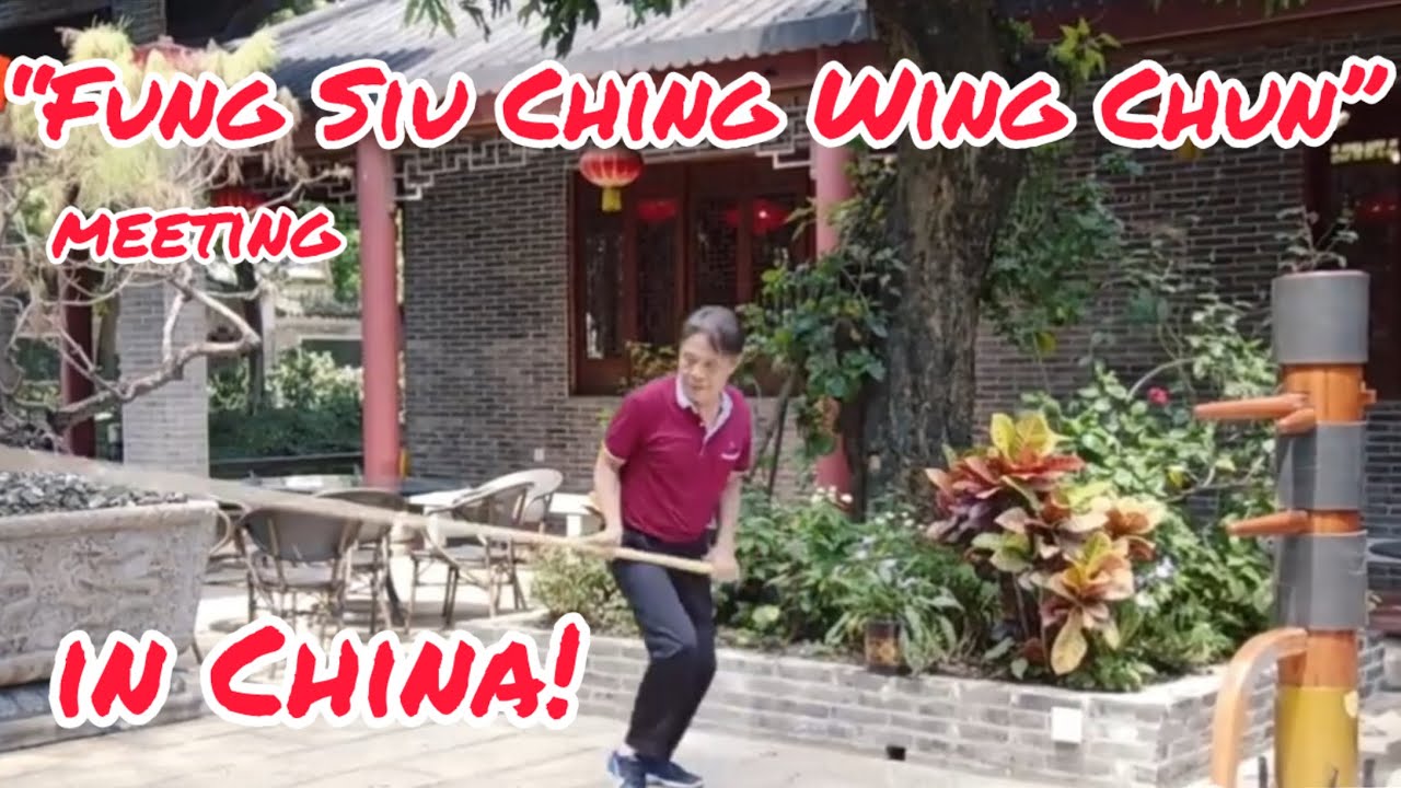 Fung Siu Ching Wing Chun meeting in China - YouTube