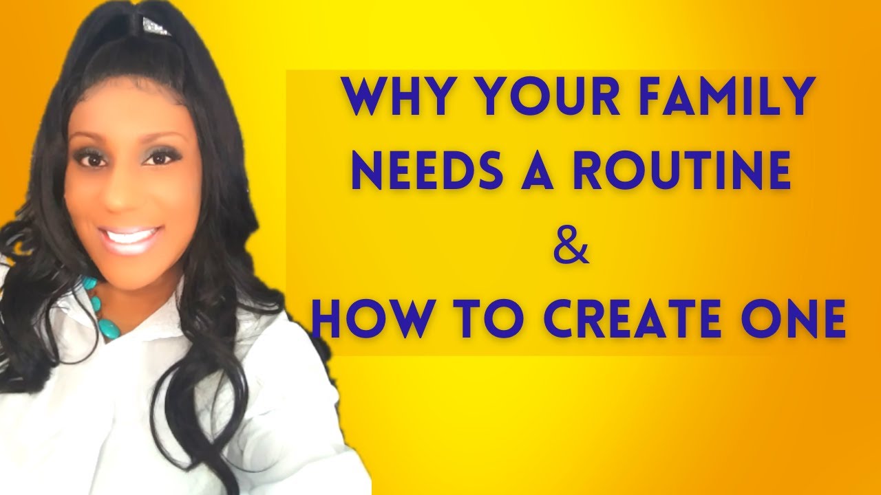 Why Your Family Needs A Routine How To Create One YouTube why-your-family-needs-a-routine-how-to-create-one-youtube