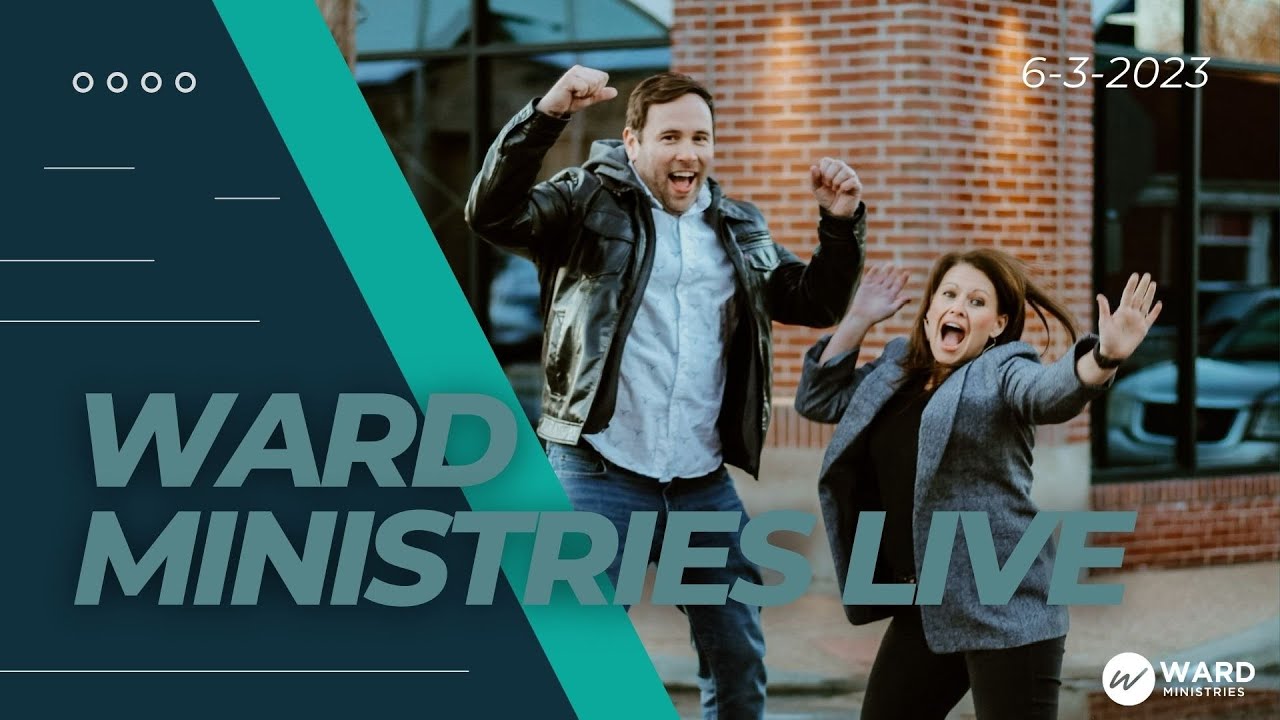 Ward Ministries Live 6/3/2023 - YouTube