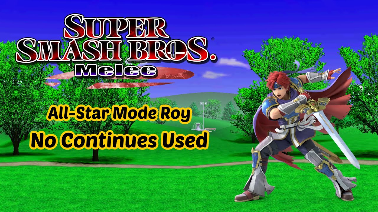 Super Smash Bros. Melee All-Star Mode on Normal with Roy (No Continues ...