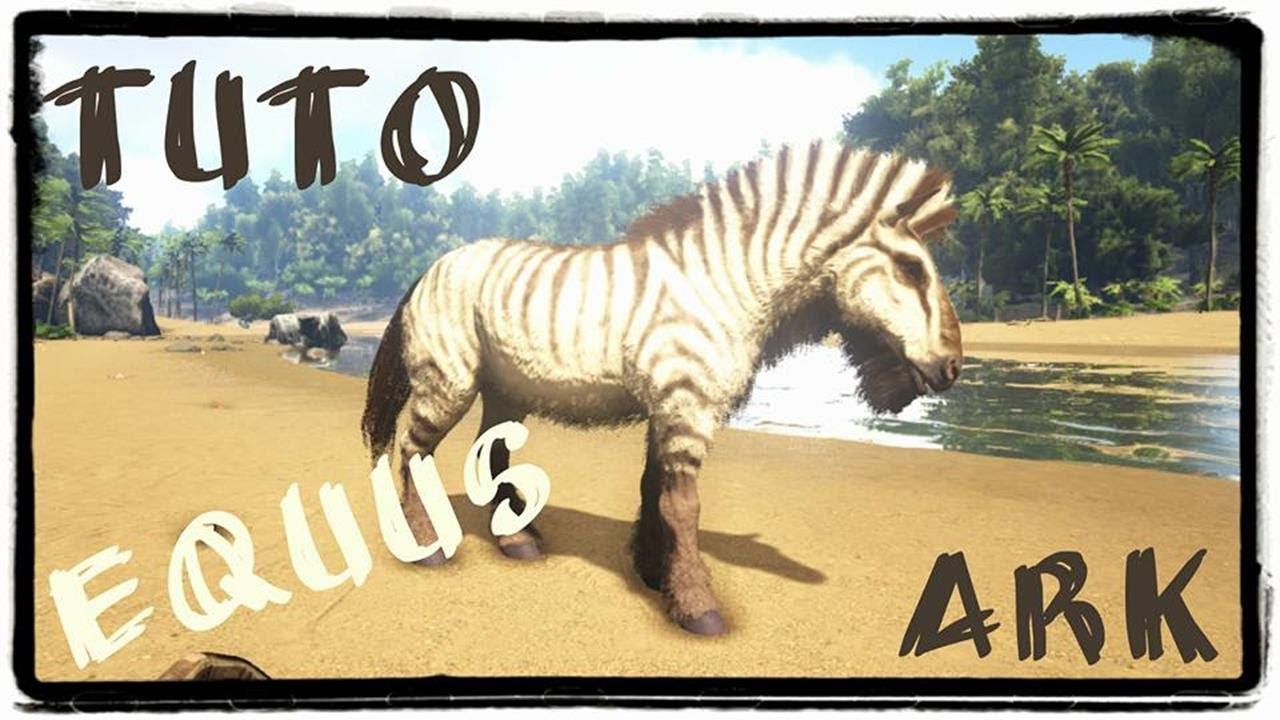 Tuto ArK: Comment tamer un Equus - YouTube