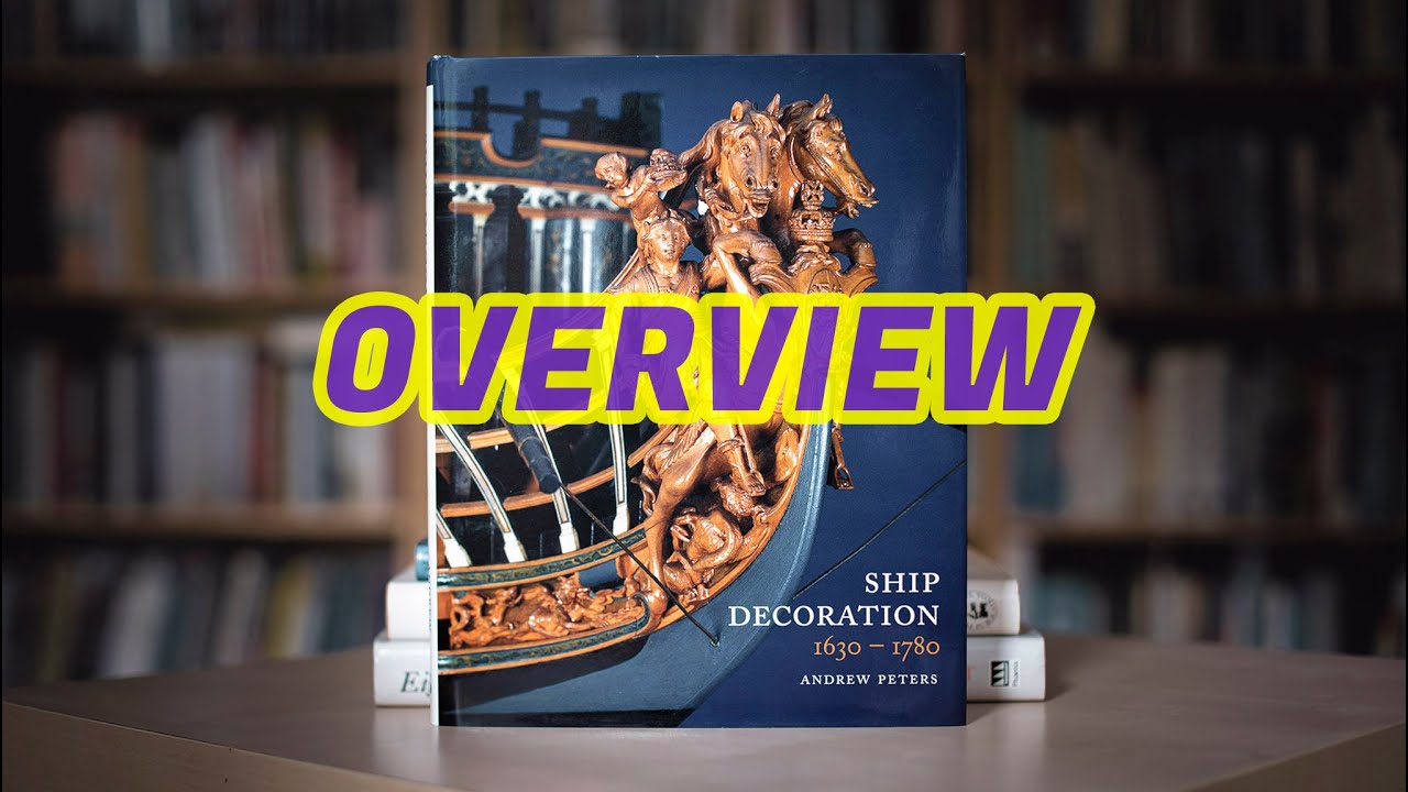 071 - Ship Decoration (1630-1780) by Andrew Peters - YouTube