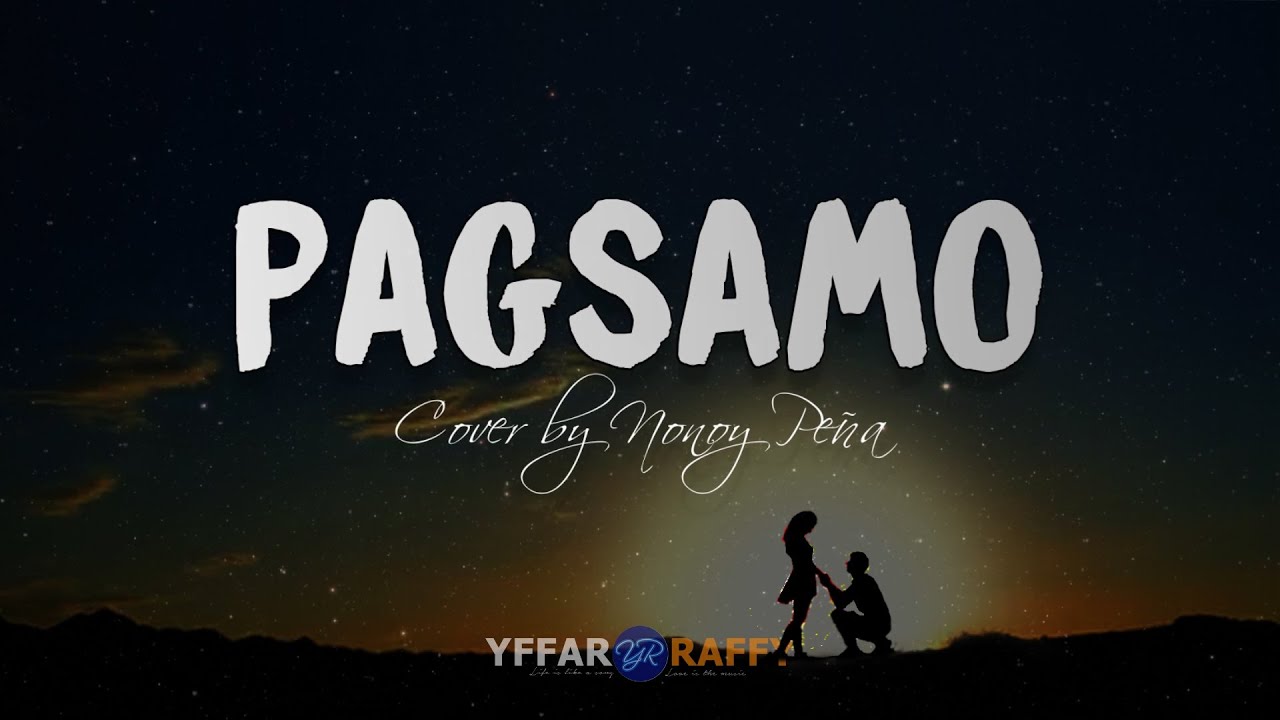 Pagsamo by Arthur Nery | Cover by Nonoy Peña (Lyrics) - YouTube