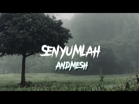 Senyumlah - Andmesh (Lirik Lagu/Lyrics) - YouTube