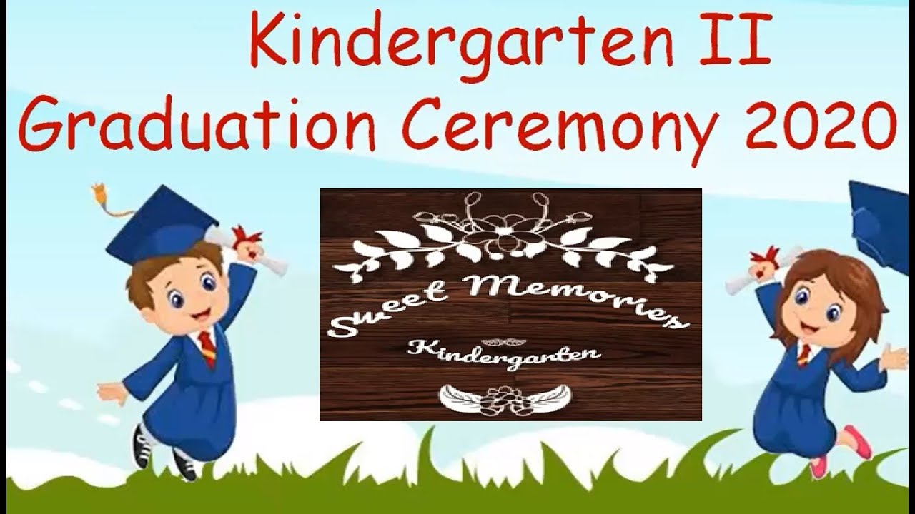 KINDERGARTEN GRADUATION DAY VIRTUAL CEREMONY I GRADUATION DAY ...