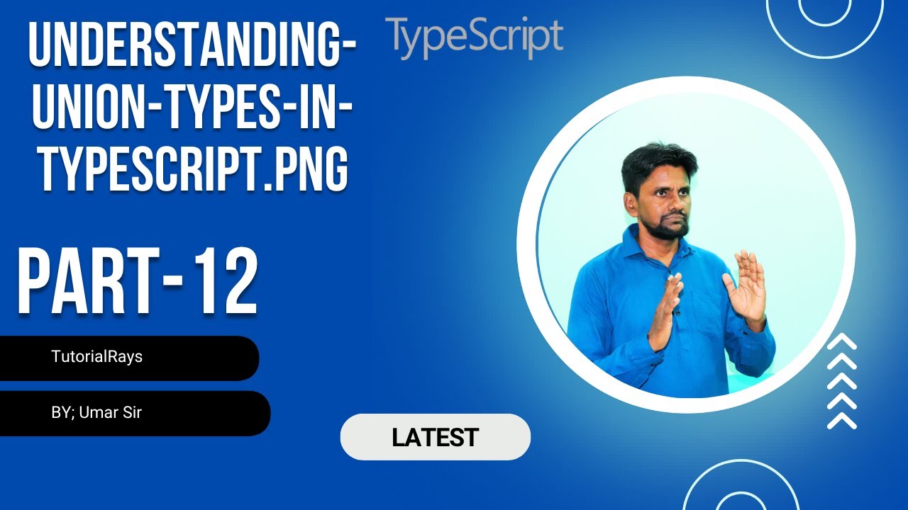 12.Understanding Union Types in TypeScript | Tutorial Rays - YouTube