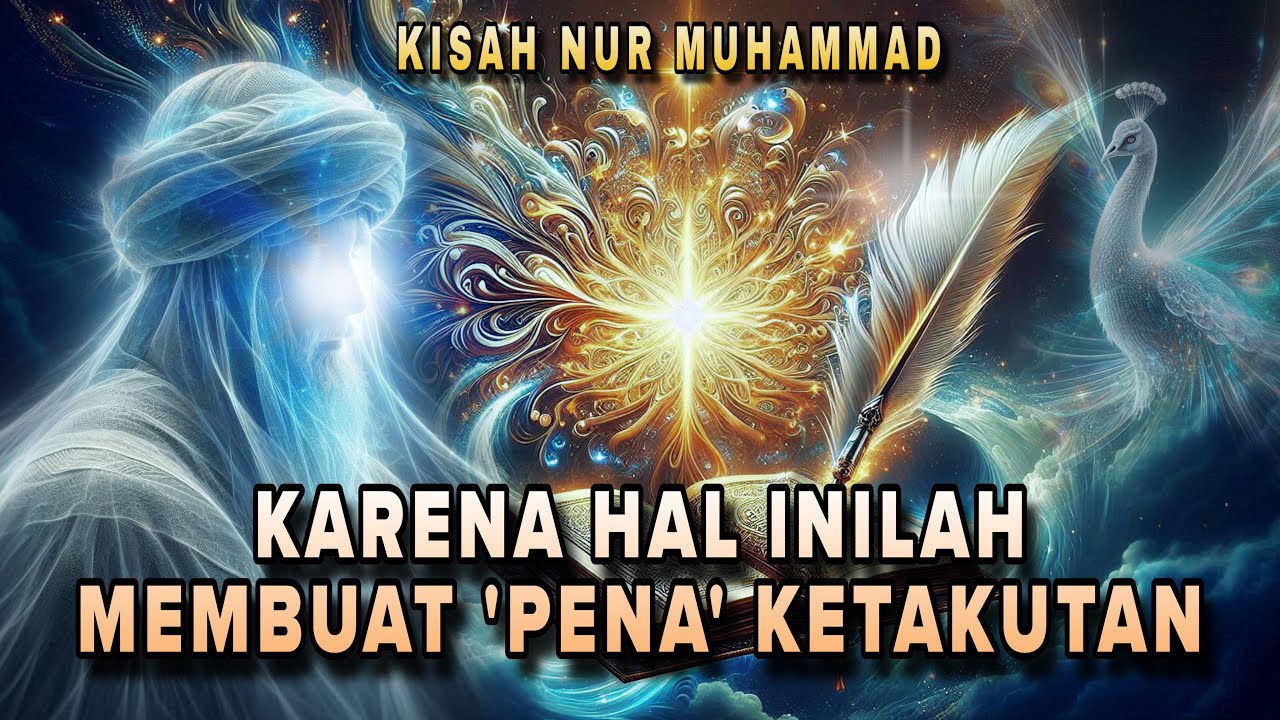 KISAH PENCIPTAAN NUR MUHAMMAD - Sejarah Islam - YouTube