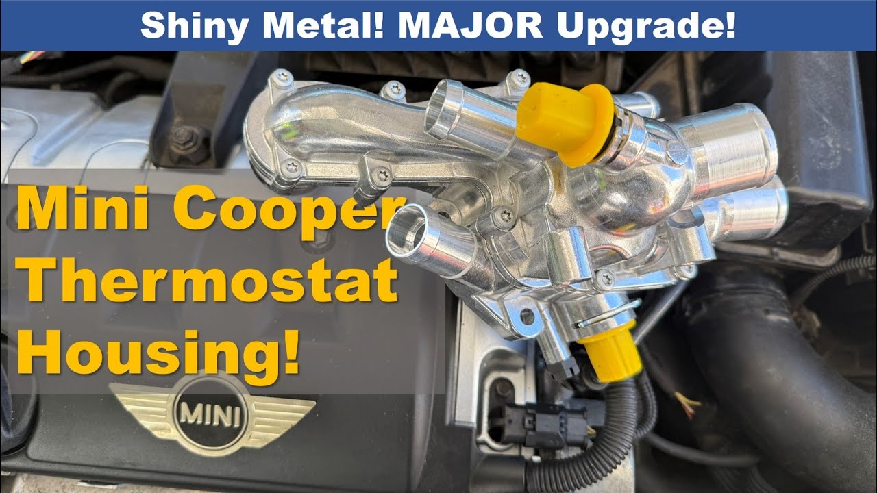Upgraded Thermostat Housing Assembly 2007-2013 Mini Cooper R55 - YouTube