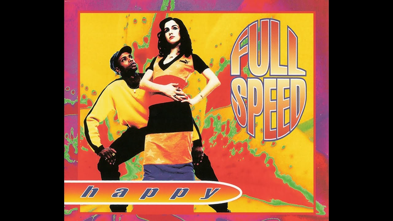 Full Speed - Happy (Original Club Mix) (1995) 🎛 🎵👯‍♀️👣🔈🔉🔊 - YouTube