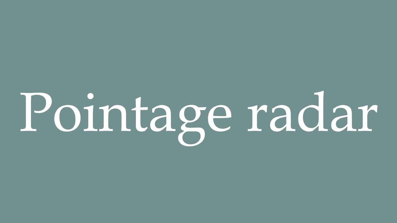 How to Pronounce ''Pointage radar'' (Radar pointing) Correctly in French - YouTube