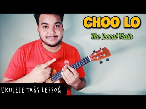 Choo Lo | The Local Train | Easy Ukulele Tabs Lesson with Intro | 2020 ...