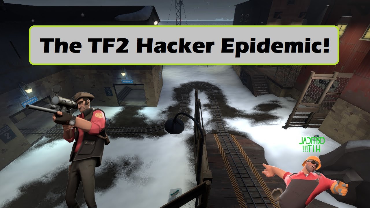 The TF2 Hacker Epidemic! [TF2] - YouTube