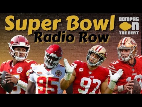 Super Bowl radio row with the Compas: Will 49ers gain revenge vs ...