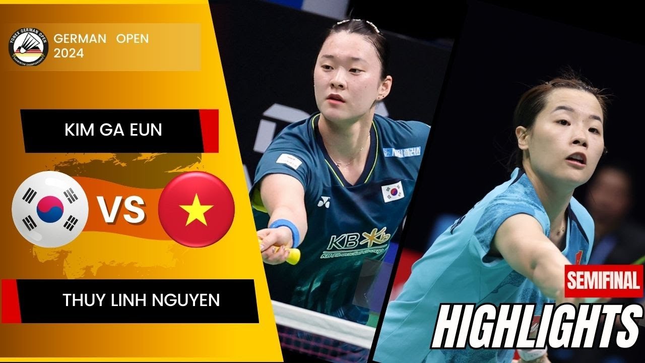 Kim Ga Eun (KOR) vs. Thuy Linh Nguyen (VIE) - SF | German Open 2024 - YouTube
