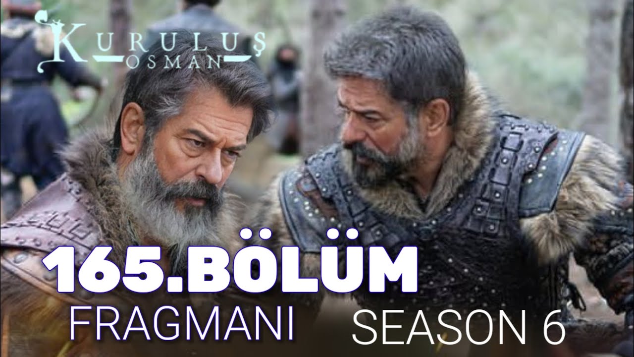 kuruluş osman 165. bölüm fragmanı | kuruluş osman season 6 episode 165 ...