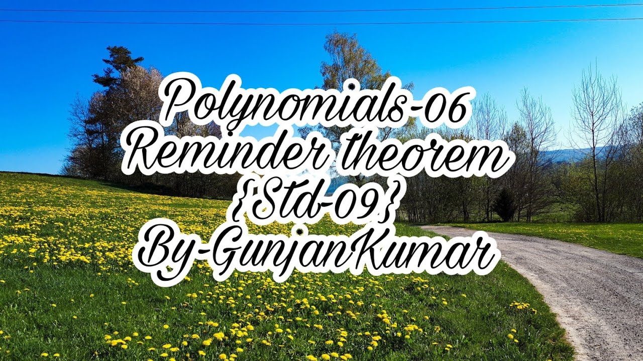 Polynomial -06 Reminder Theorem {std-09}By-Gunjan Kumar - YouTube