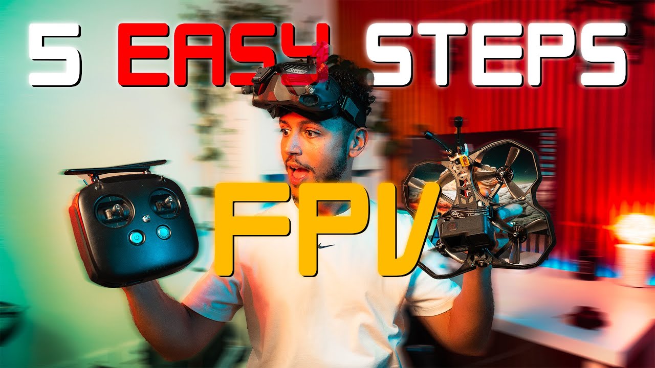 5 EASY steps to get YOU started in FPV | The FPV Bible Ep. 01 - YouTube
