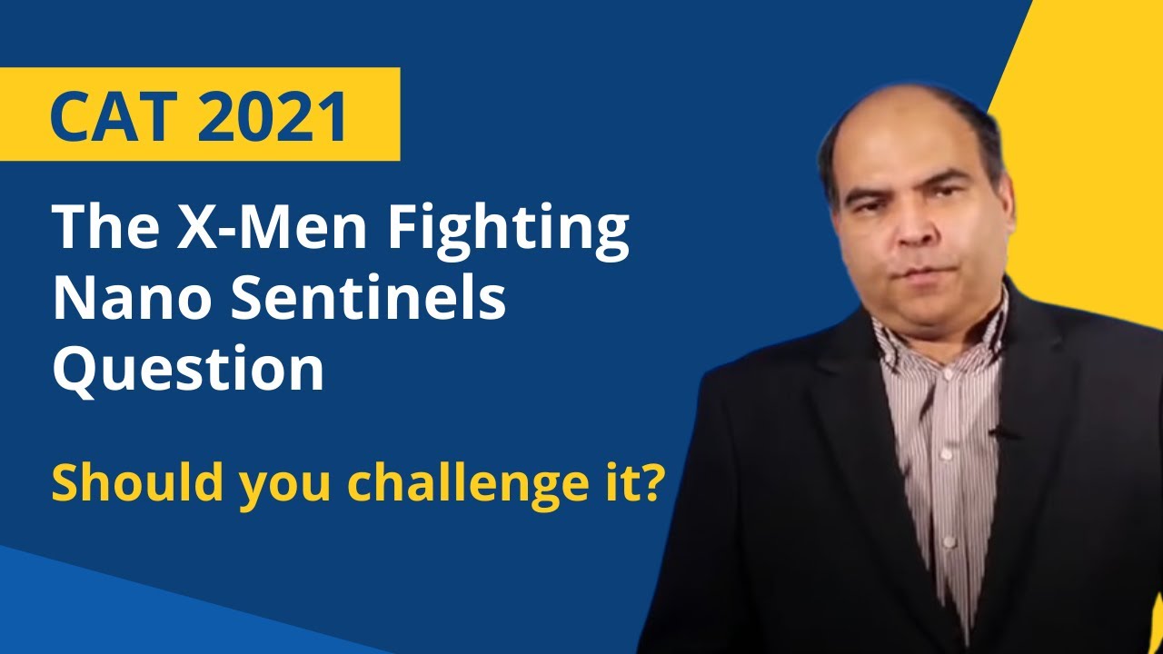 CAT 2021| SLOT 3 | The X-Men Fighting Nano Sentinels Question | Should ...