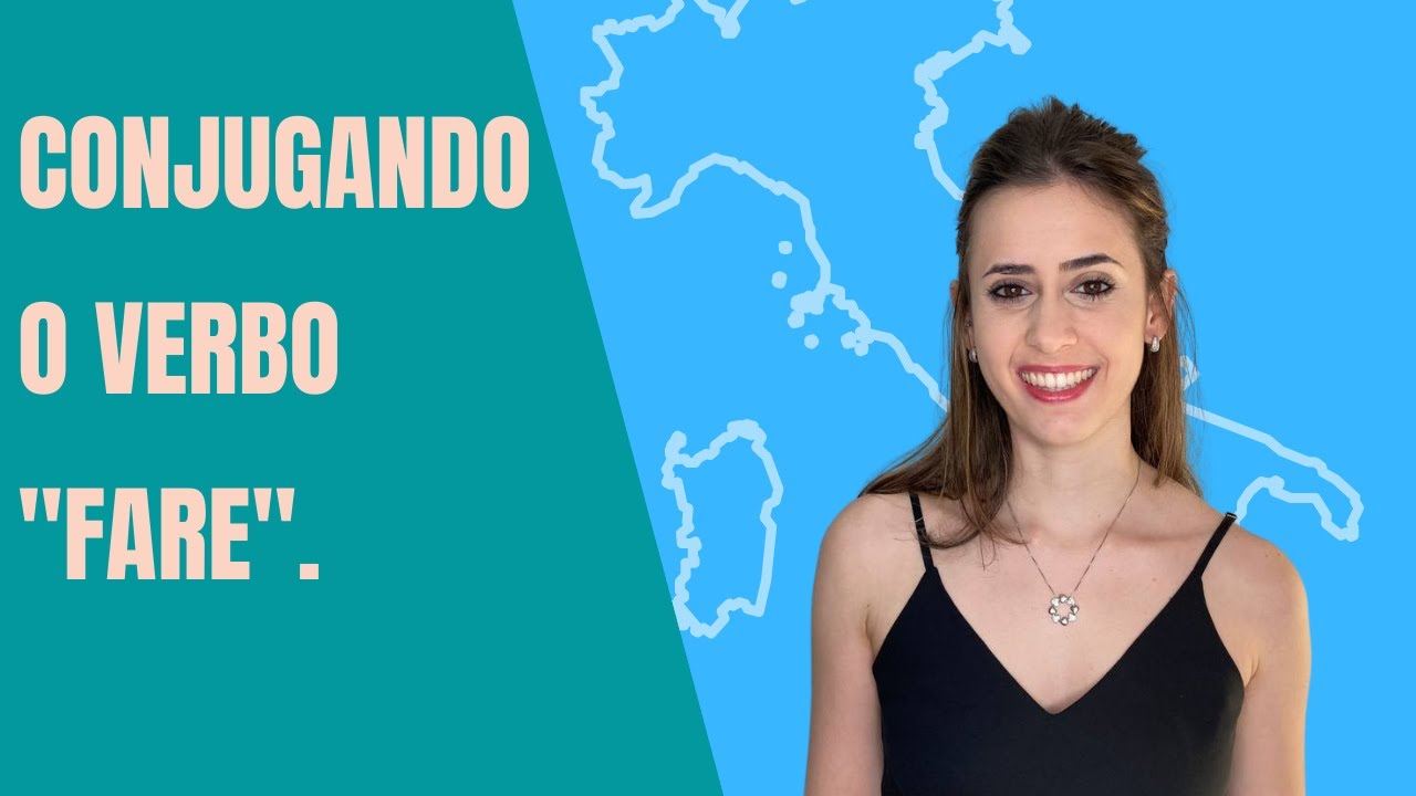 CONJUGAÇÃO DO VERBO "FARE" EM ITALIANO. - YouTube