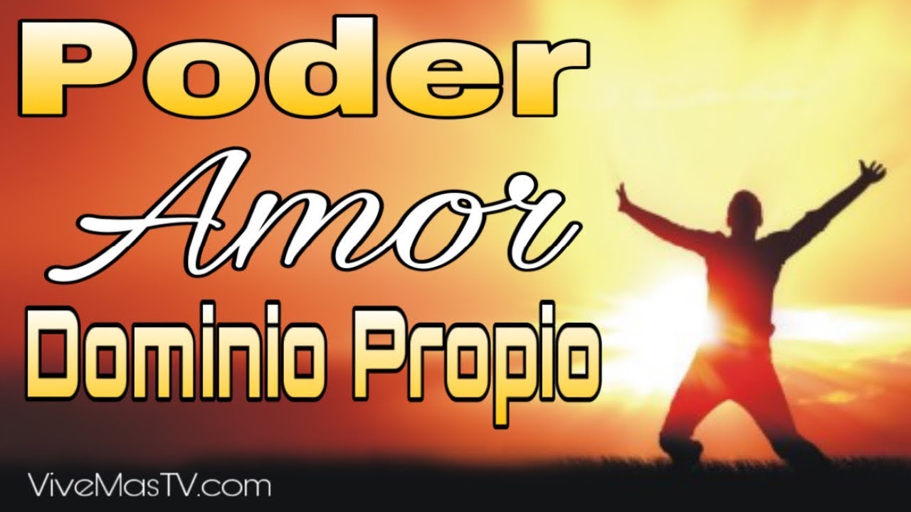 🔥 Poder, Amor y Dominio Propio | Palabra de Sabiduría - YouTube