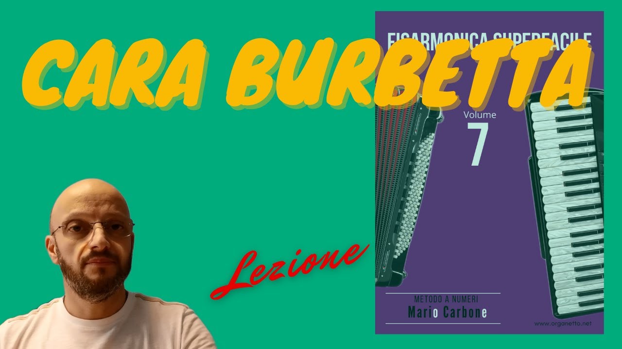 Lezione - CARA BURBETTA - Fisarmonica Superfacile Vol 7 - YouTube