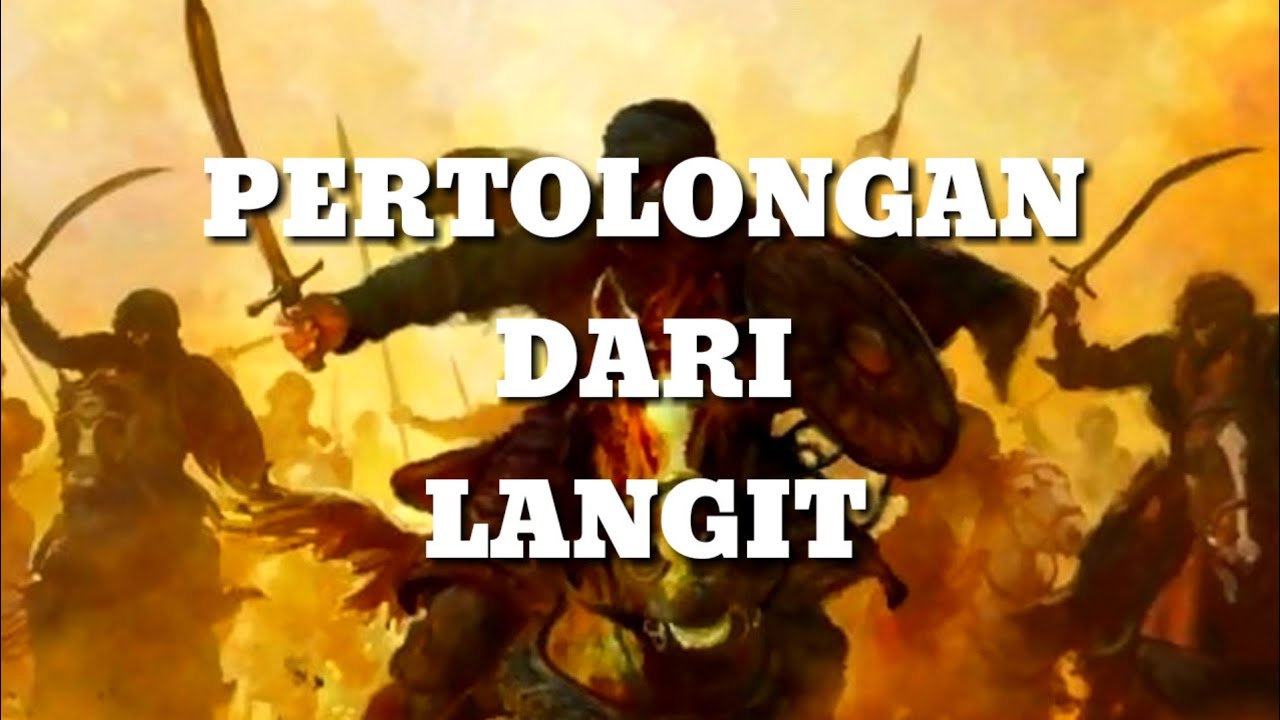 PERTOLONGAN ALLAH KEPADA PASUKAN MUSLIMIN😍😍😍 - YouTube