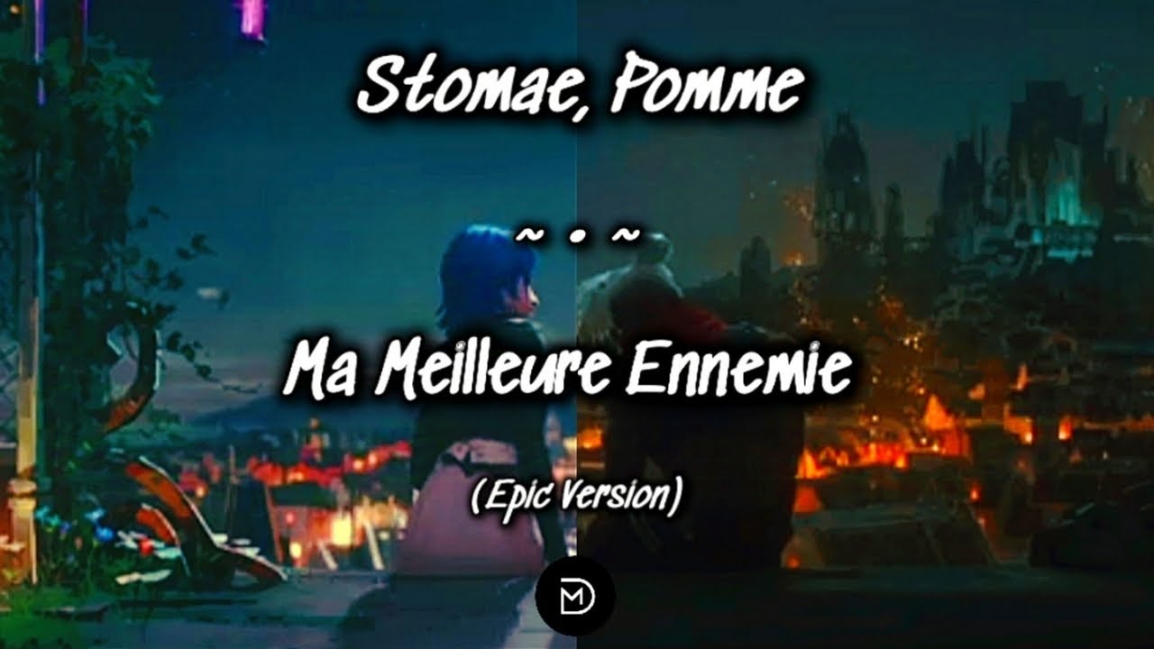 Ma Meilleure Ennemie (Extended Epic Version/Audio HQ) - YouTube