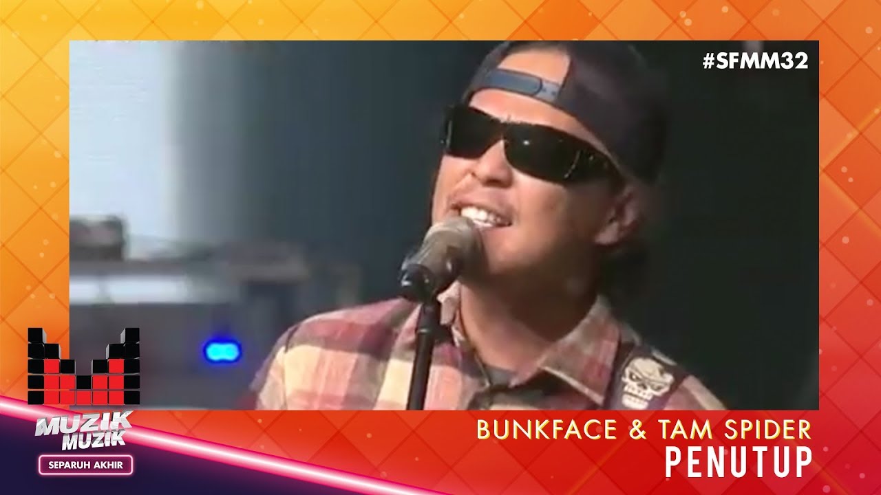 SFMM32 | Persembahan Penutup | Bunkface & Tam Spider - YouTube