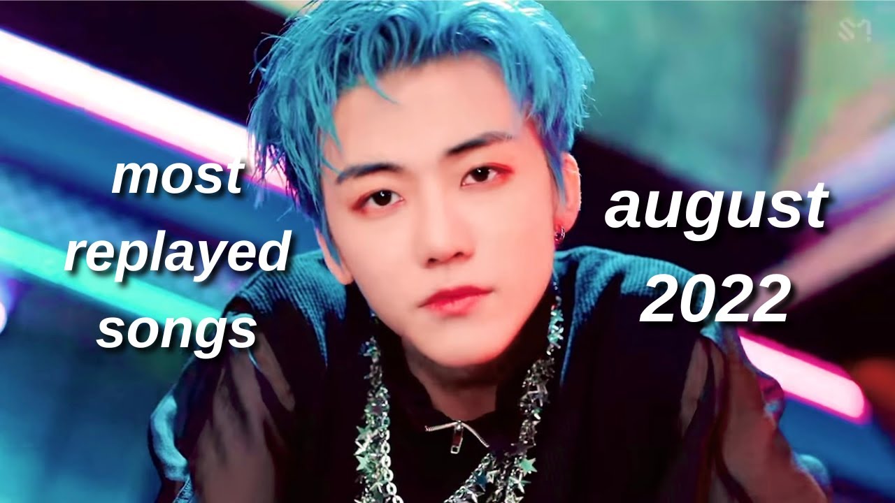 my most replayed songs (August 2022) - YouTube