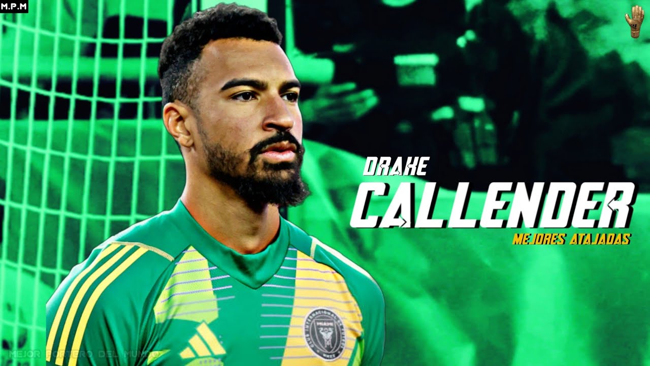 Drake Callender Mejores Atajadas 2024 • Inter de Miami CF - YouTube