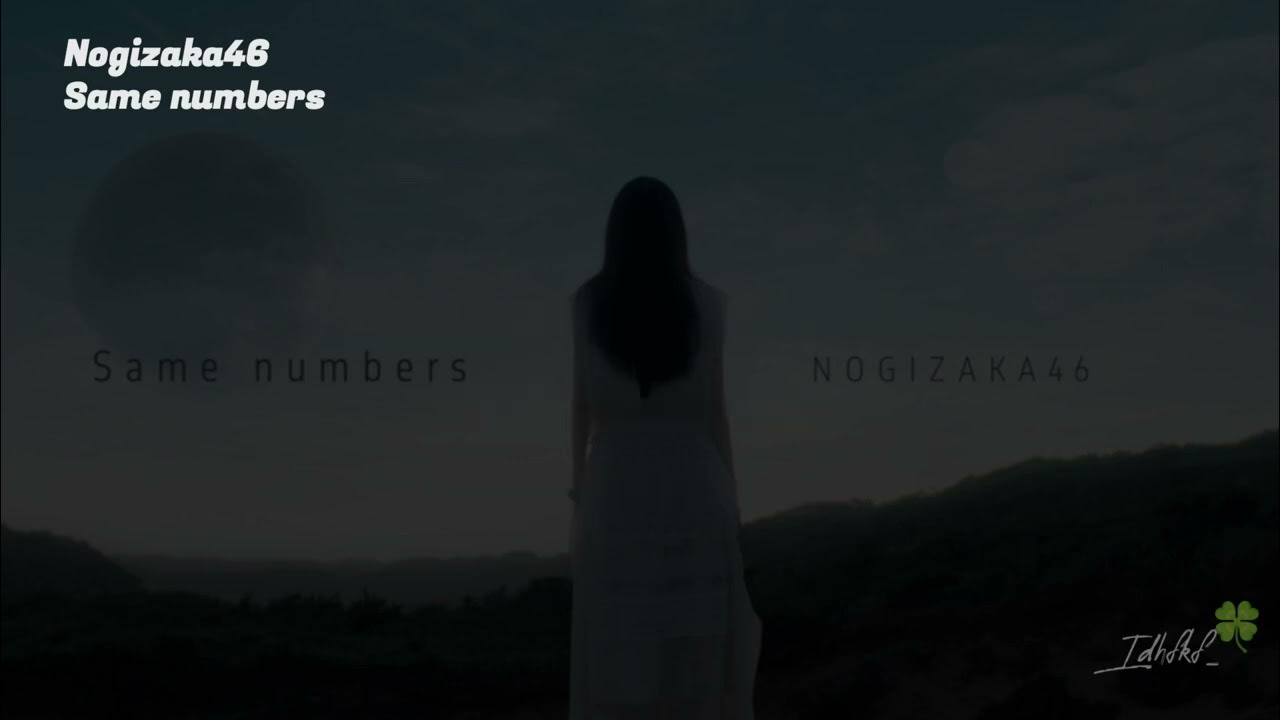 Nogizaka46 - Same numbers (Angka yang sama) [Lirik Indo] - YouTube