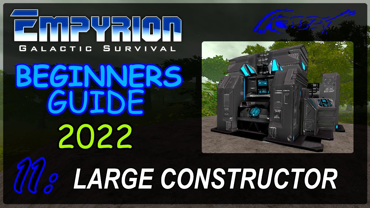 Large Constructor — Empyrion : beginners guide 2022 - 11 - YouTube