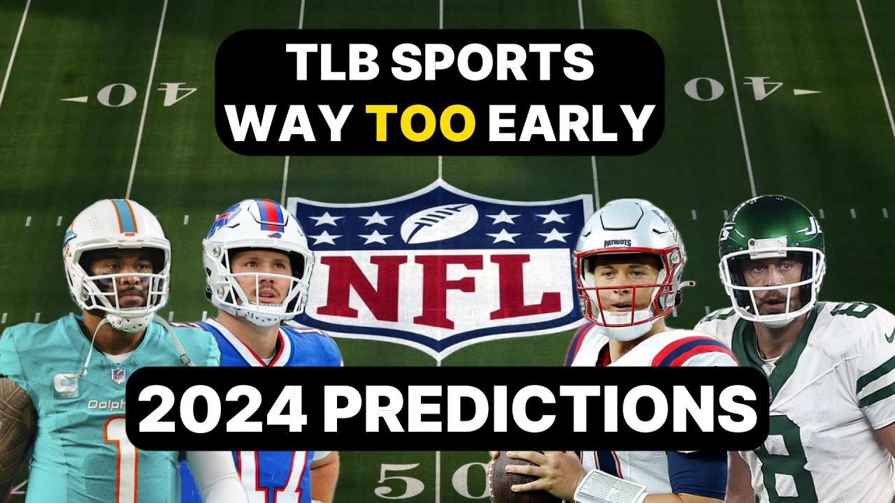 Way TOO Early NFL Predictions. (AFC East) - YouTube