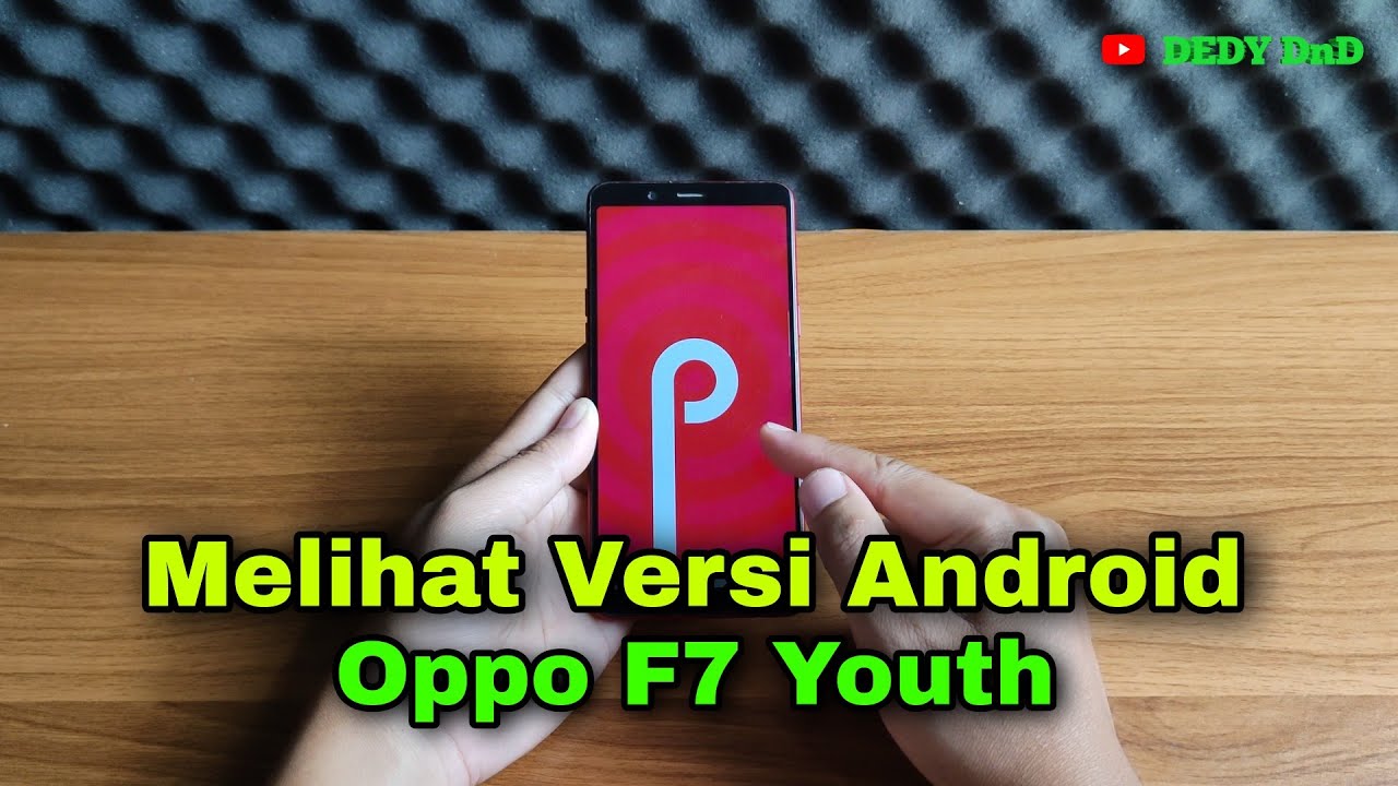 Cara Melihat Versi Android Di Hp Oppo F7 Youth - YouTube